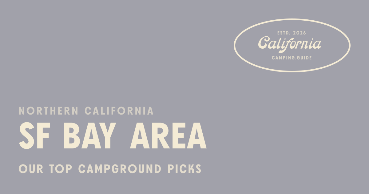 SF Bay Area Camping Guide 2026 | California Camping Guide