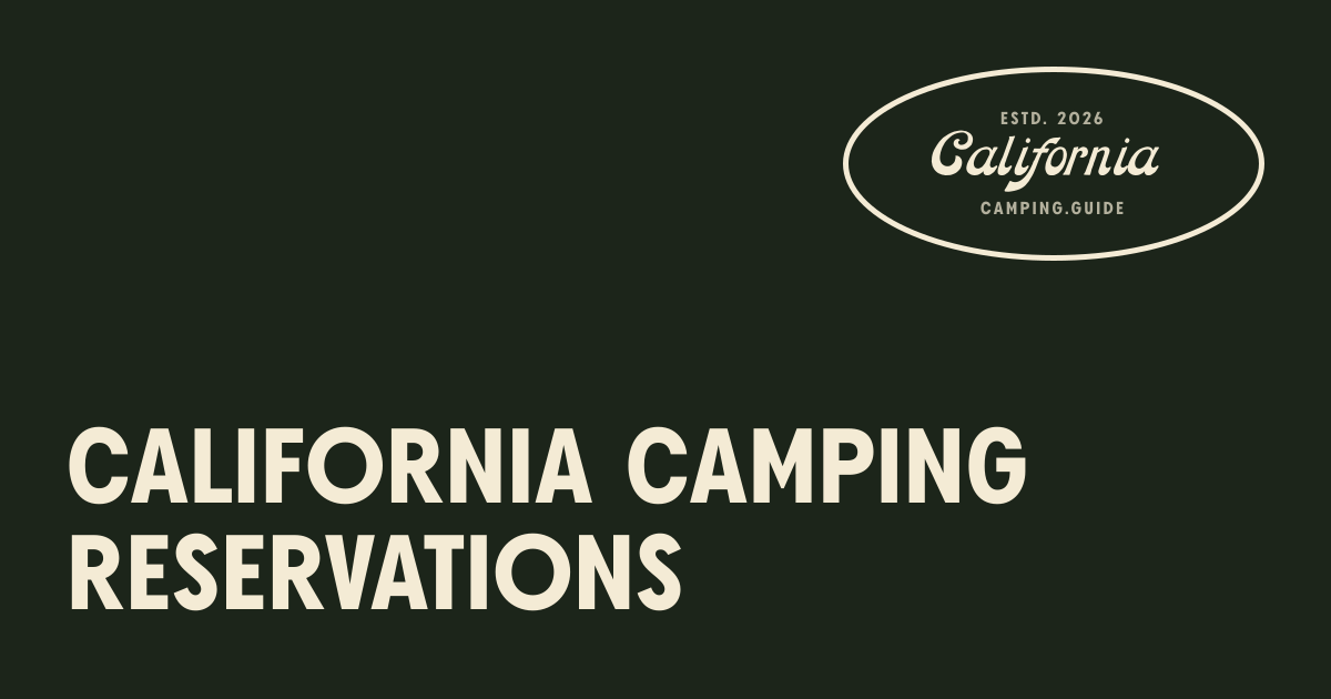 How to Get a Campsite Reservation in California (The Real Strategy ...
